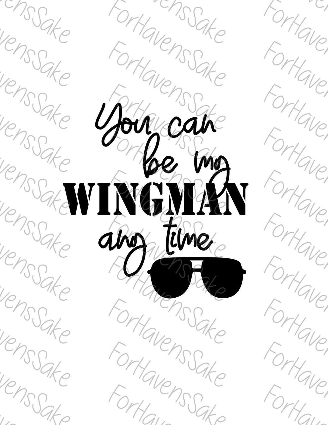 Digital | You Can Be My Wingman Anytime SVG PNG JPG Digital Download ...