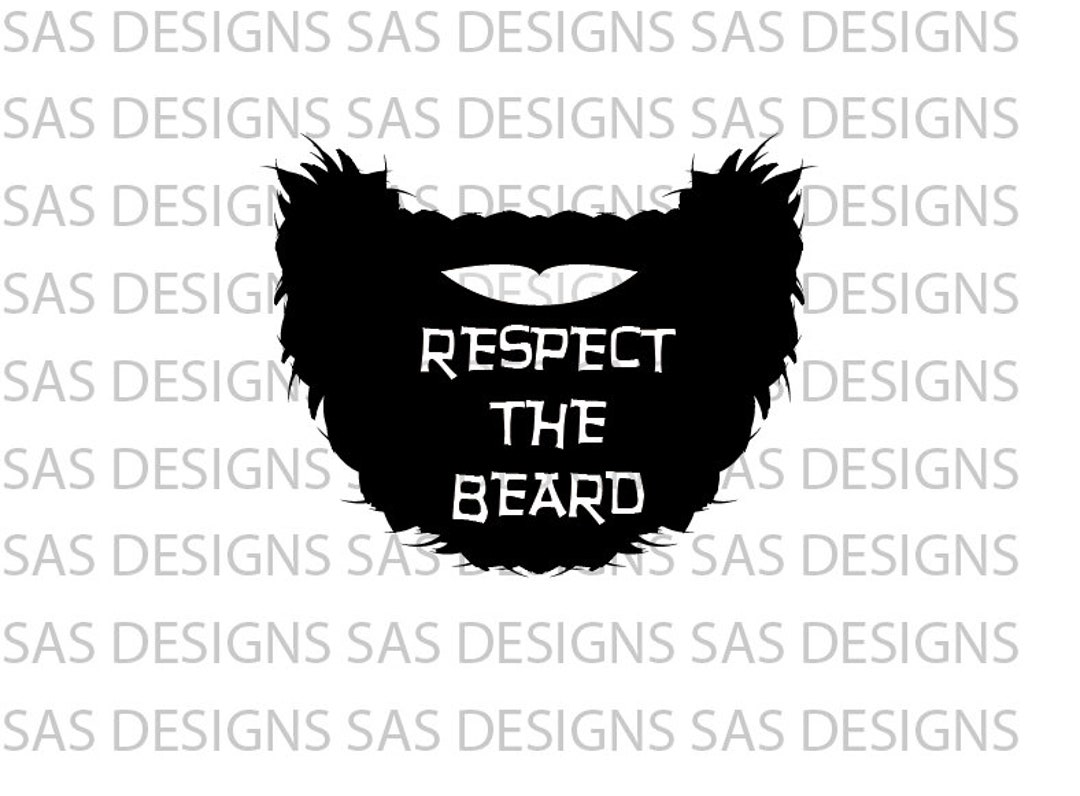 Respect the Beard, Beard, SVG, File for Cricut, for Silhouette Cut ...