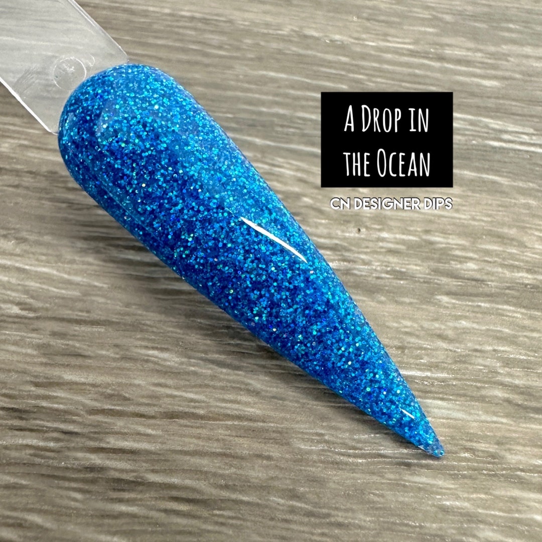 A Drop in the Ocean- Dip Powder, Dip Powder for Nails, Acrylic, Glitter ...