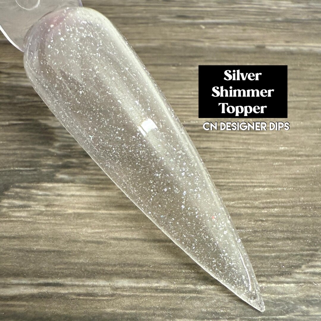 Silver Shimmer Topper- Dip Powder, Dip Powder for Nails, Acrylic, Clear ...