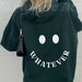 Whatever Smiley Face Hoodie - Etsy