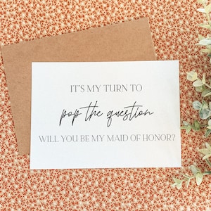 It's My Turn to Pop the Question, Will You Be My Maid of Honor ...