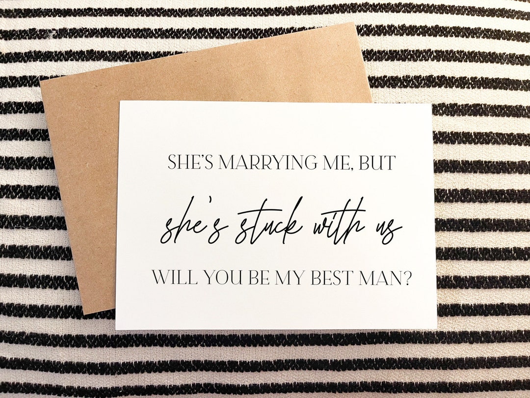 She's Marrying Me, but She's Stuck With Us -will You Be My Best Man ...