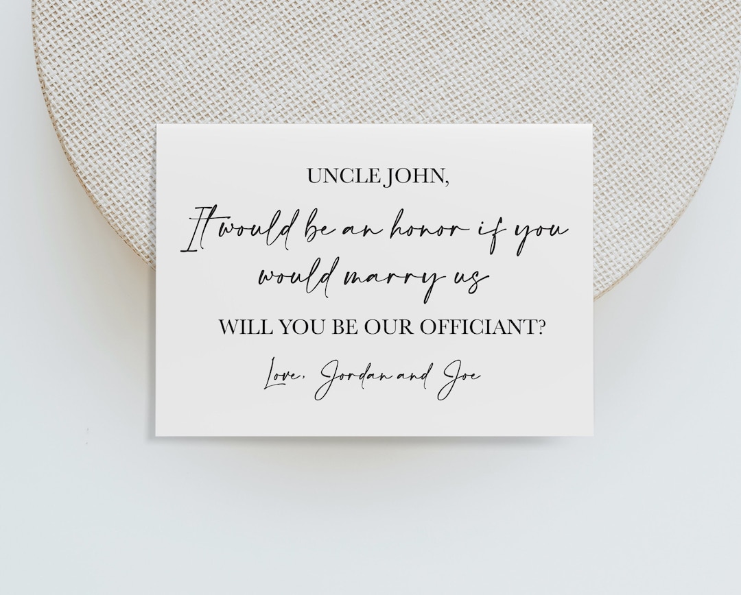 It Would Be an Honor If You Would Marry Us, Will You Be Our Officiant ...