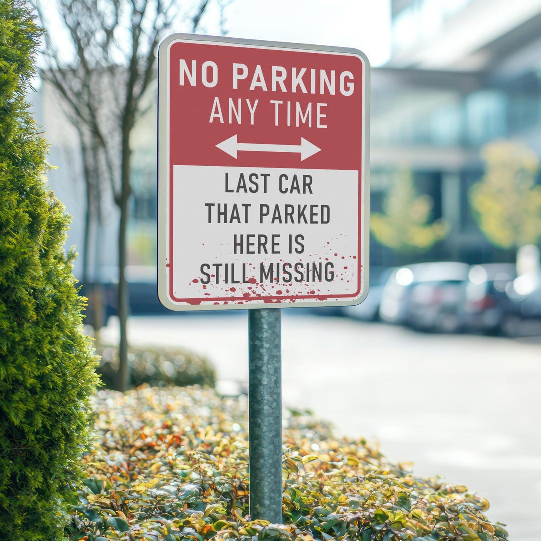 Funny No Parking Sign Printable – Reserved Parking, Tow Away Zone ...