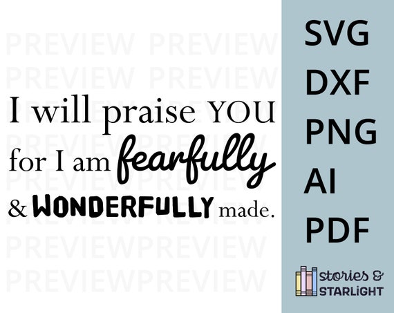 I Am Fearfully & Wonderfully Made Svg Dxf Png Ai Pdf Digital - Etsy