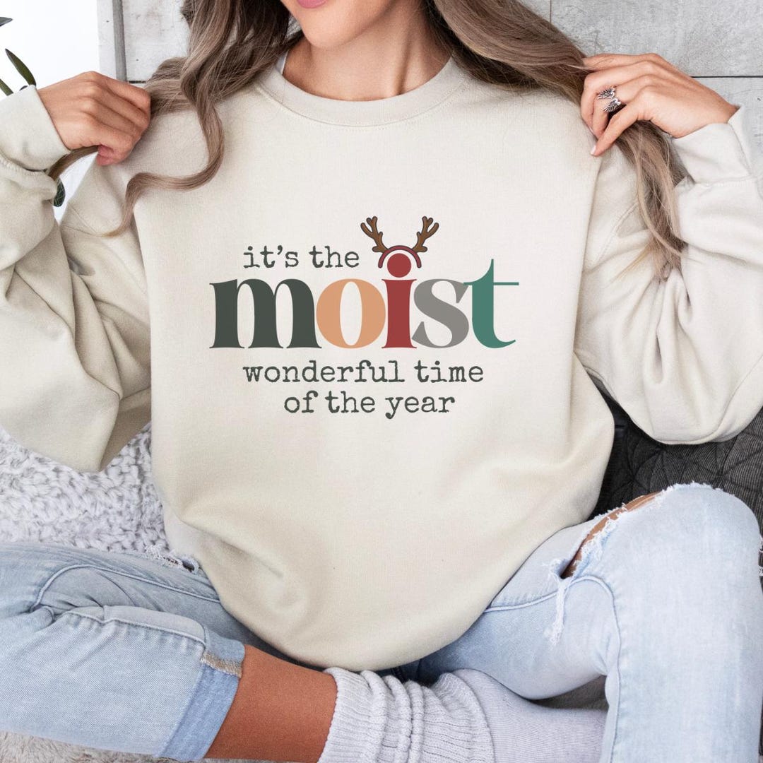 Funny Moist Word Sweatshirt,holiday Christmas Sarcasm, Cool Gift Idea ...