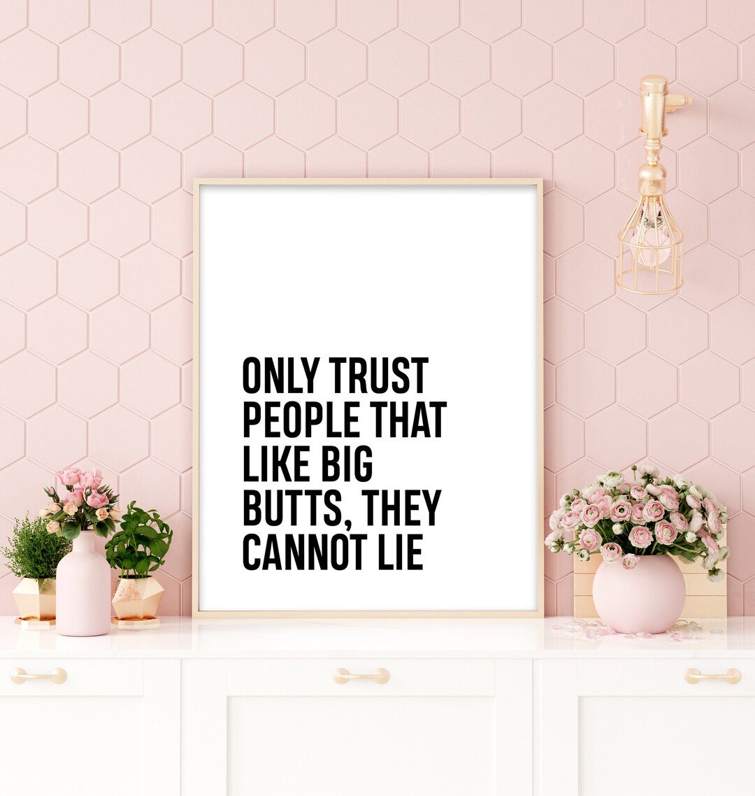 People That Like Big Butts | Home Decor, Song Print, Home Print, Wall ...