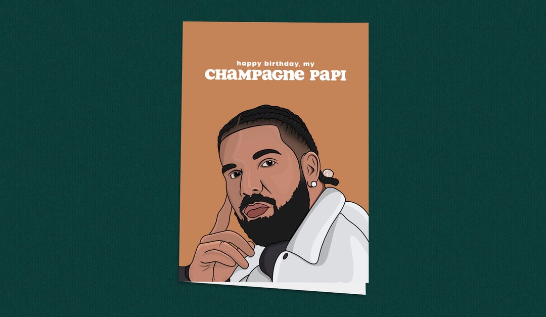 Drake Birthday Card, Champagne Papi, Drizzy Drake, Music Fan, Drake Fan ...