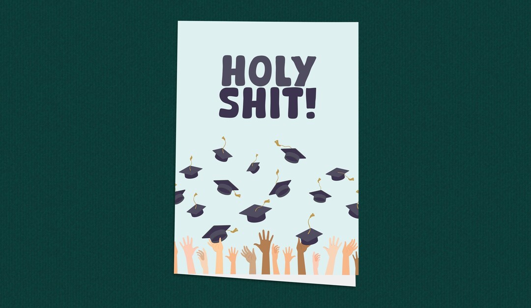 Funny Graduation Card, Holy Shit Grad Cap Card, University Congrats ...