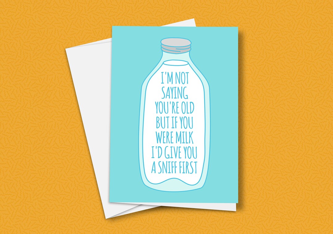 Old Milk Sniff Birthday Card Old Person Birthday Milk Card - Etsy