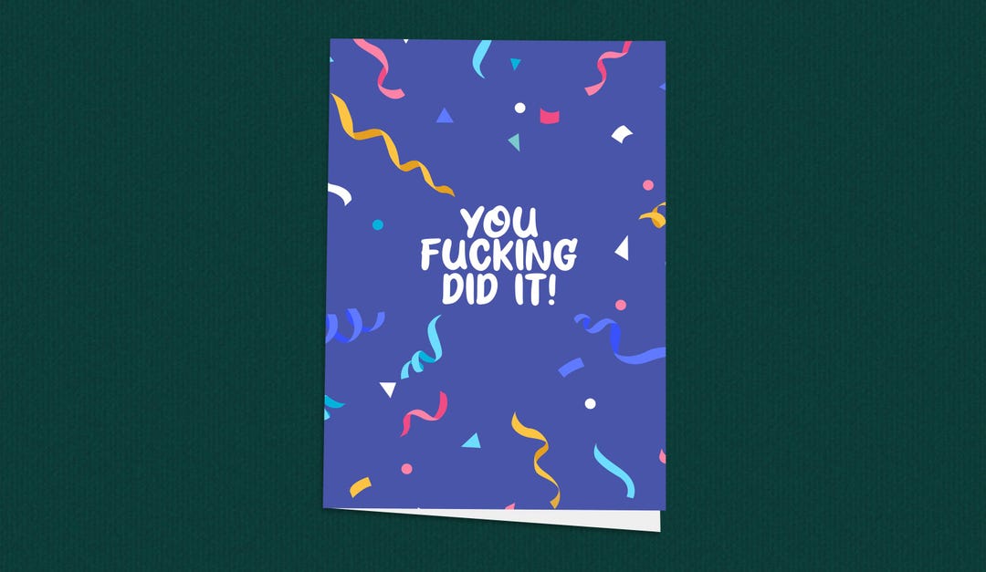 Funny Graduation Card, You F***ing Did It, Swearing University College ...