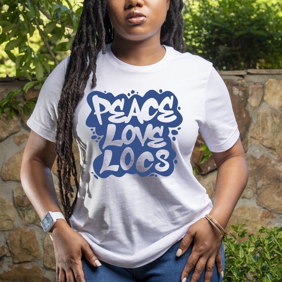 Peace Love Locs Shirt Locs Shirts Locd Tees for Women Locs - Etsy