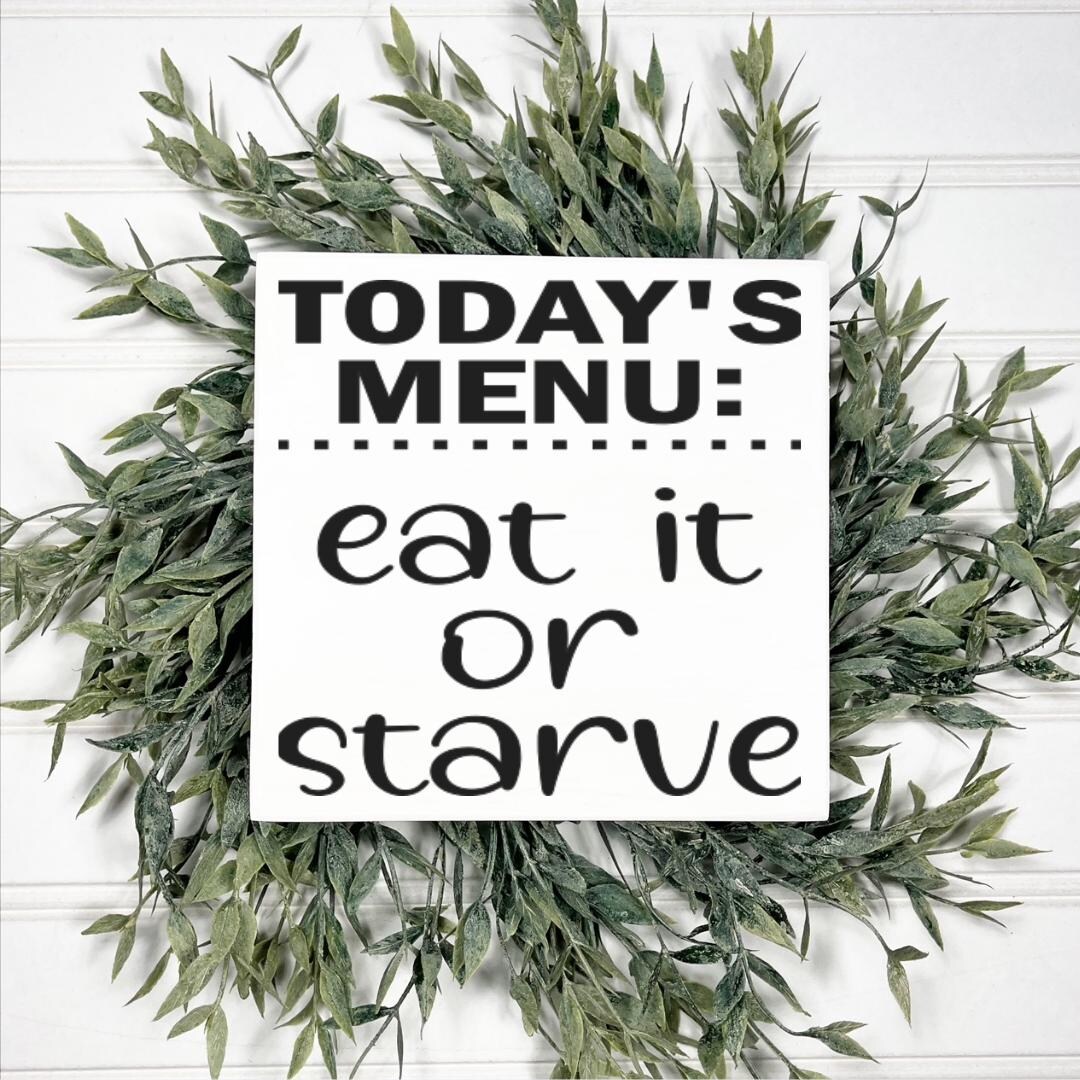 Eat It or Starve Mini Wood Sign, Sarcastic Kitchen Decor - Etsy