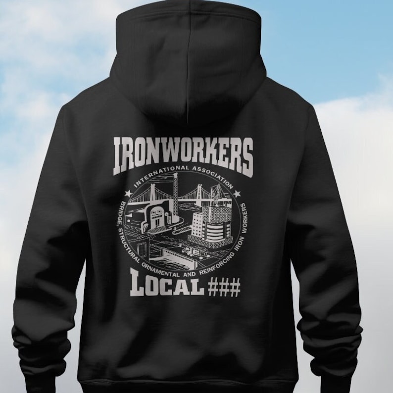 Custom Ironworkers Hoodie Union Pride IW Ironworkers Metal Building ...