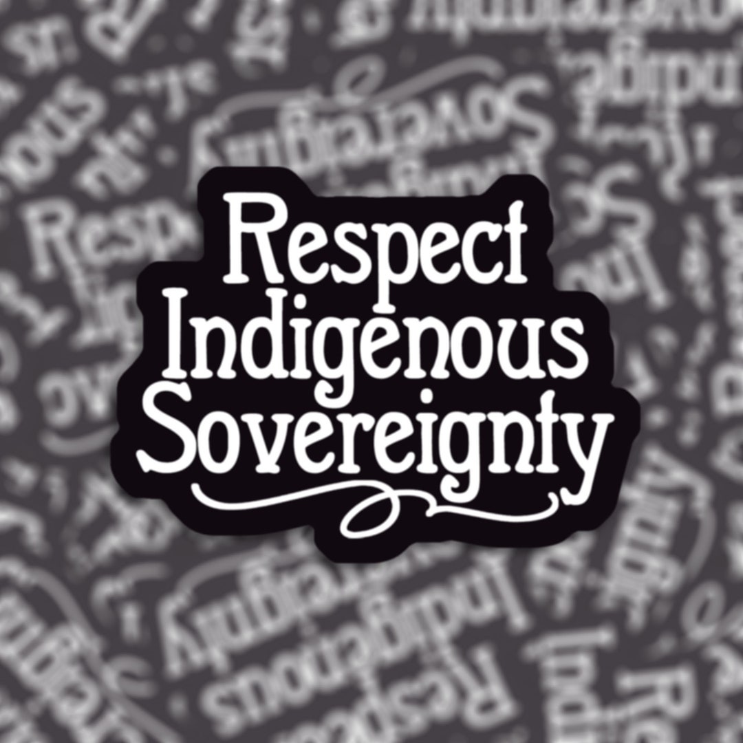 Respect Indigenous Sovereignty Sticker or Magnet - Die Cut Vinyl ...
