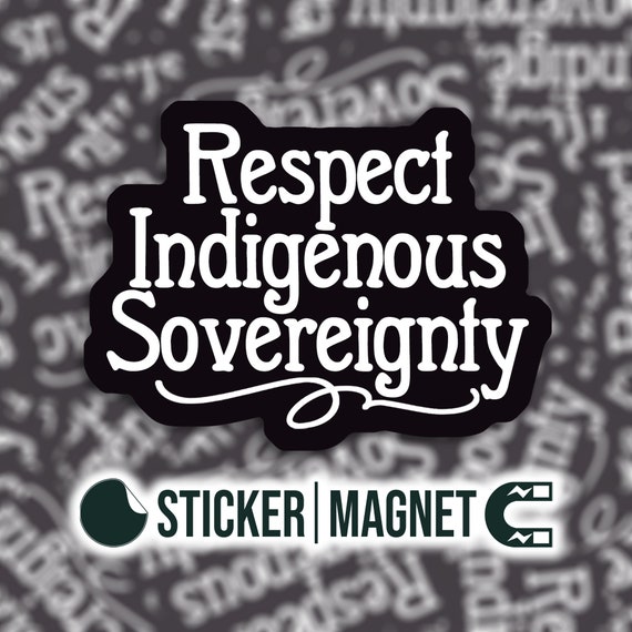 Respect Indigenous Sovereignty Sticker or Magnet Die Cut | Etsy