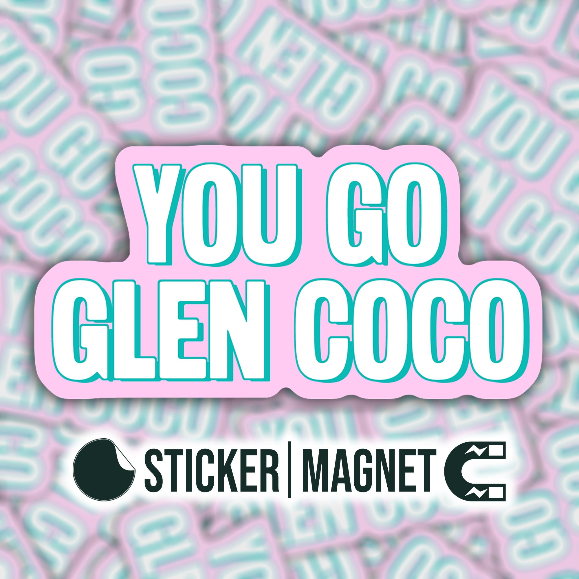 You Go Glen Coco Meme
