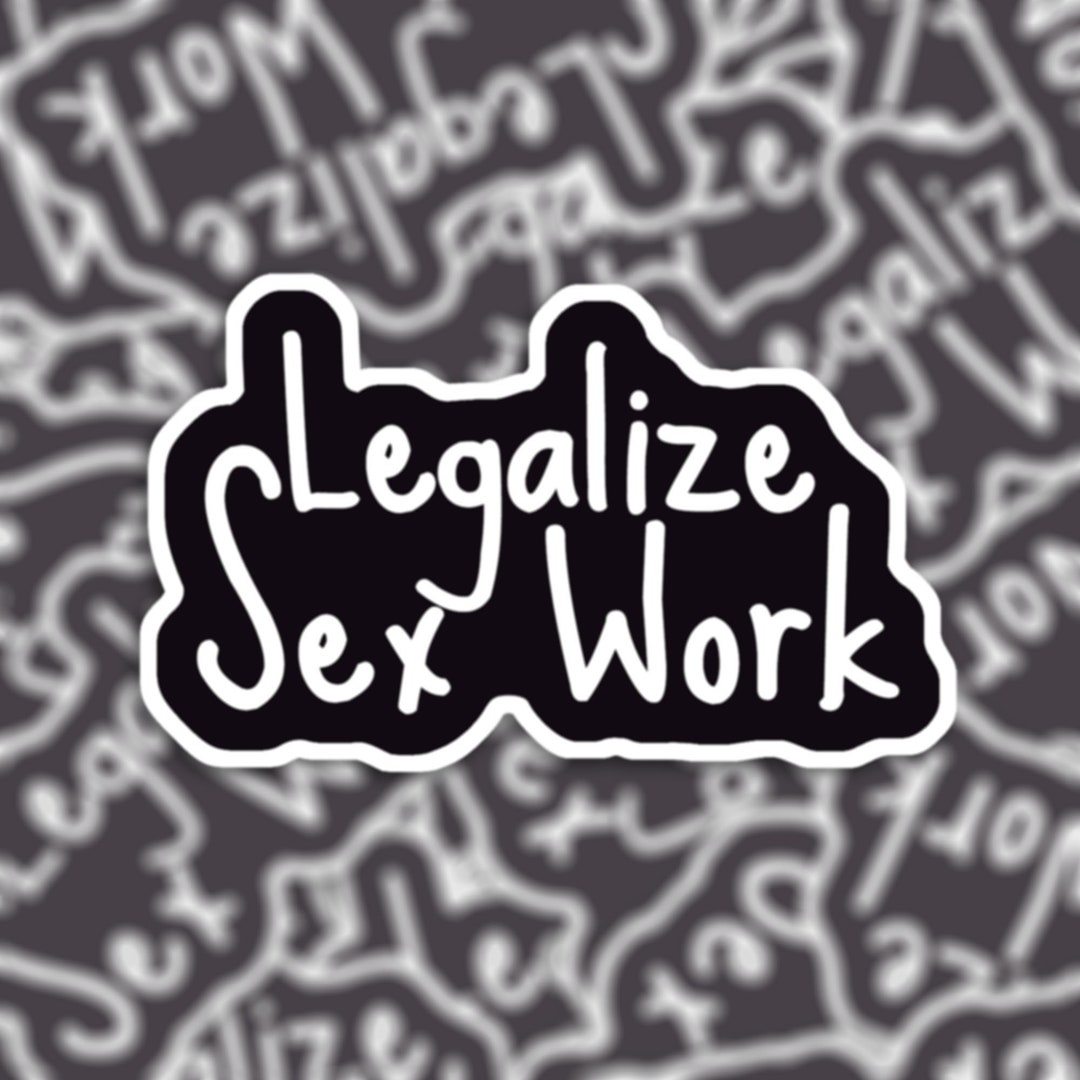 Legalize Sex Work Sticker or Magnet - Die Cut Vinyl Waterproof Sticker ...