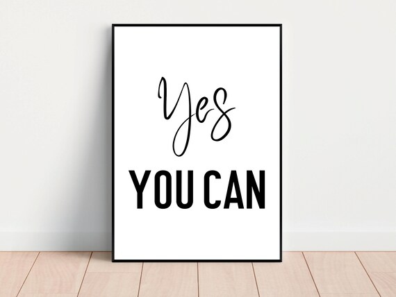 Yes You Can Print Positive Wall Decor Inspirational Quotes - Etsy