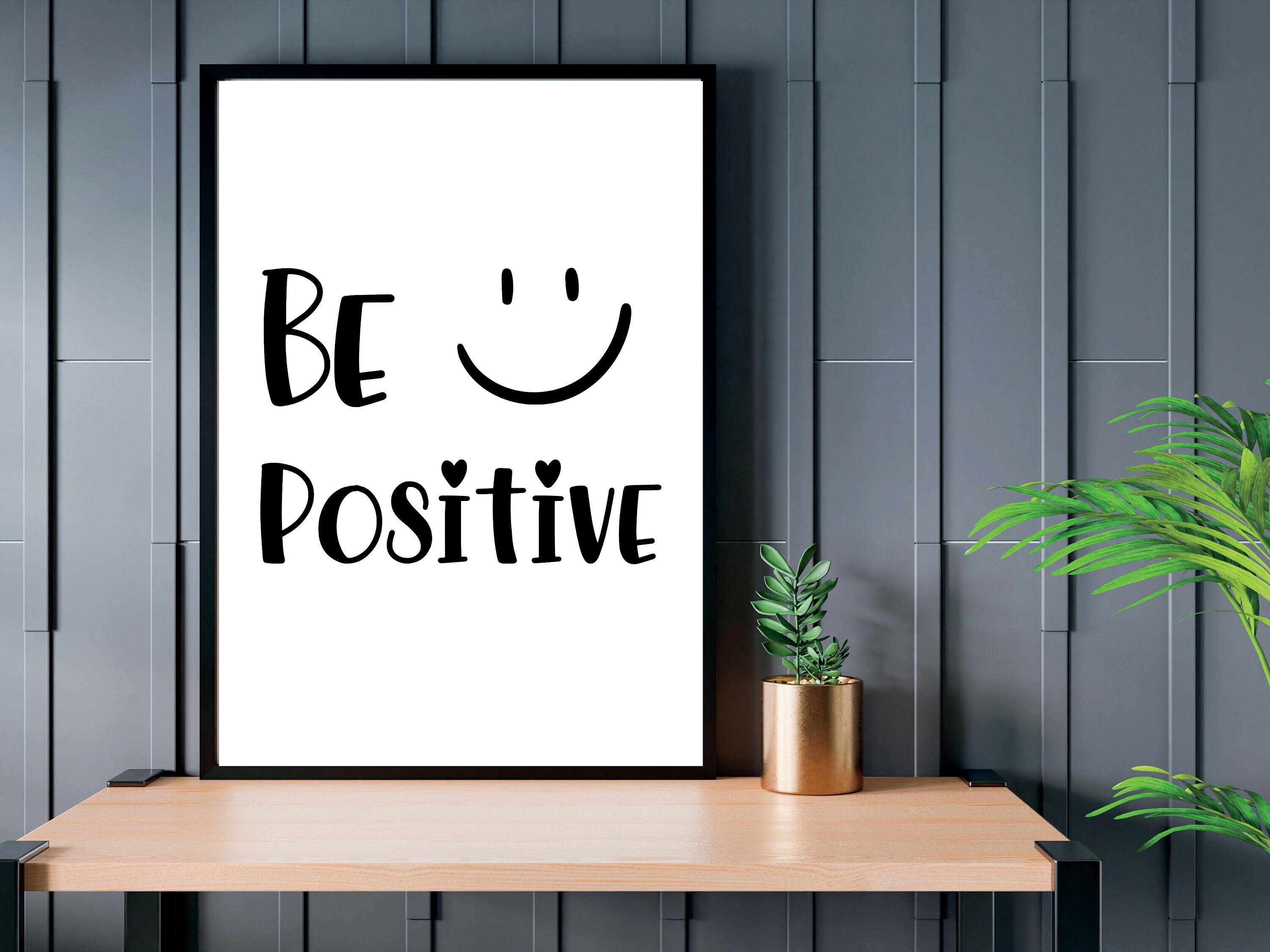 Be Positive Sign, Be Positive Printable Wall Art, Inspirational Quotes ...
