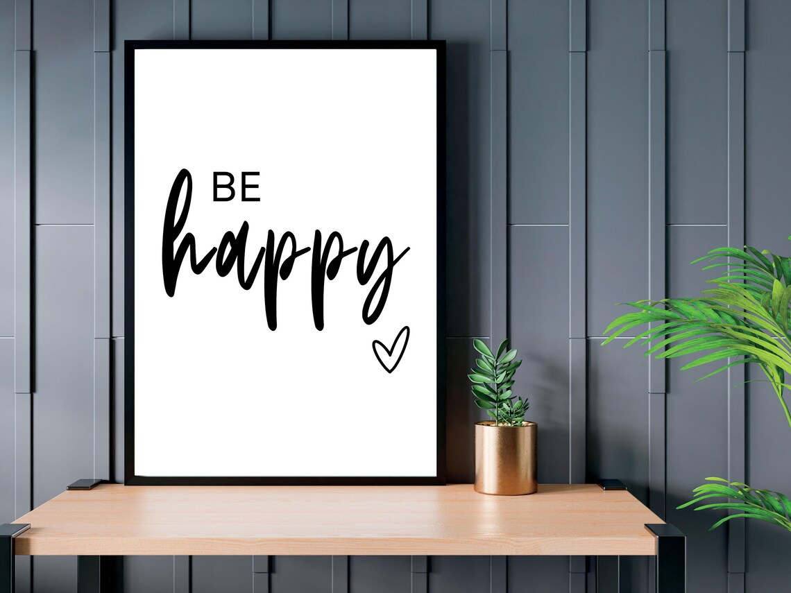 Be Happy Wall Art Instant Download, Positive Wall Decor, Inspirational ...