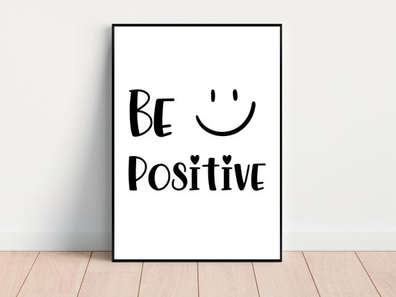 Be Positive Sign Be Positive Printable Wall Art - Etsy