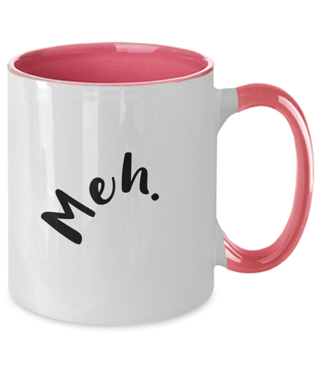 Meh Mug Coffee Cup, Funny, Uninspired, Lack of Excitement, for Anyone ...