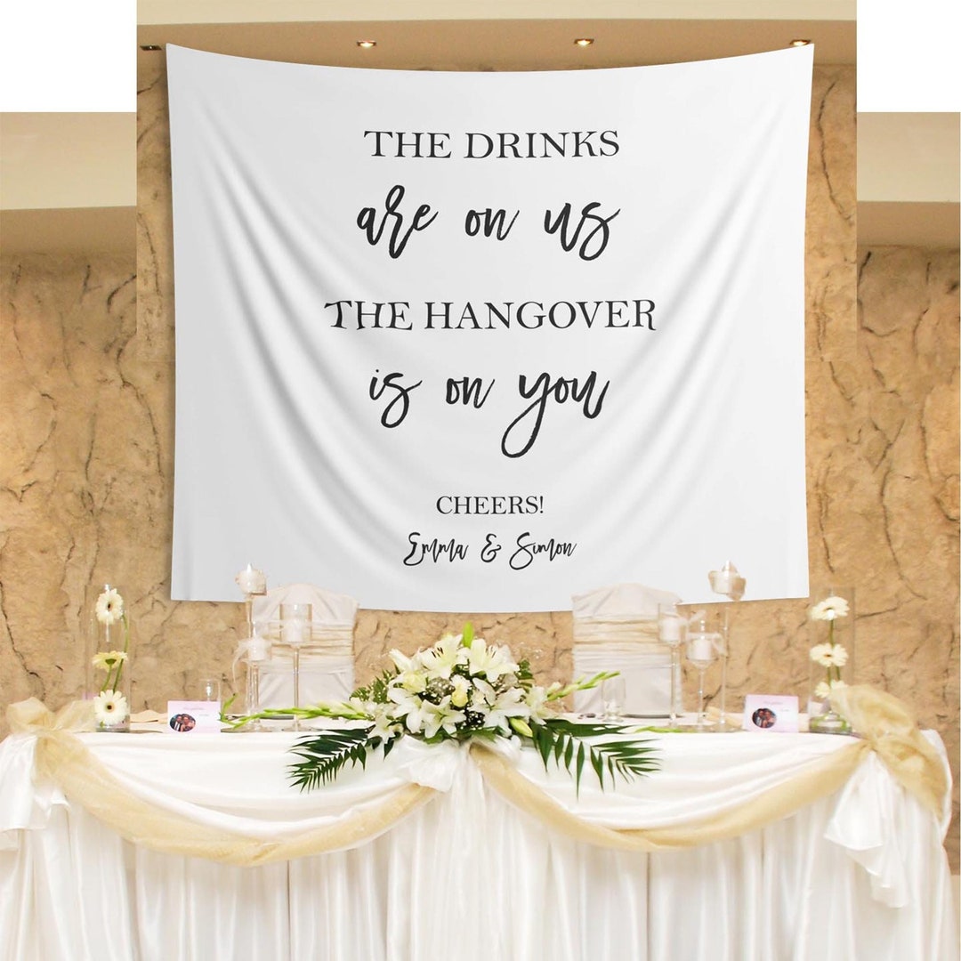 Wedding Bar Backdrop Table Sign the Drinks Are on Us the Hangover is on ...