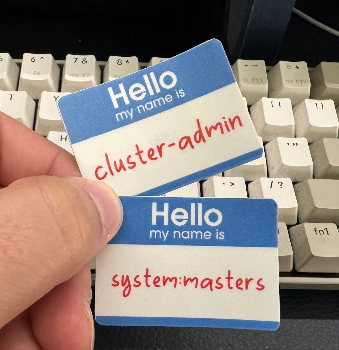 Hello My Name is Cluster-admin / System:masters - Laptop Sticker ...