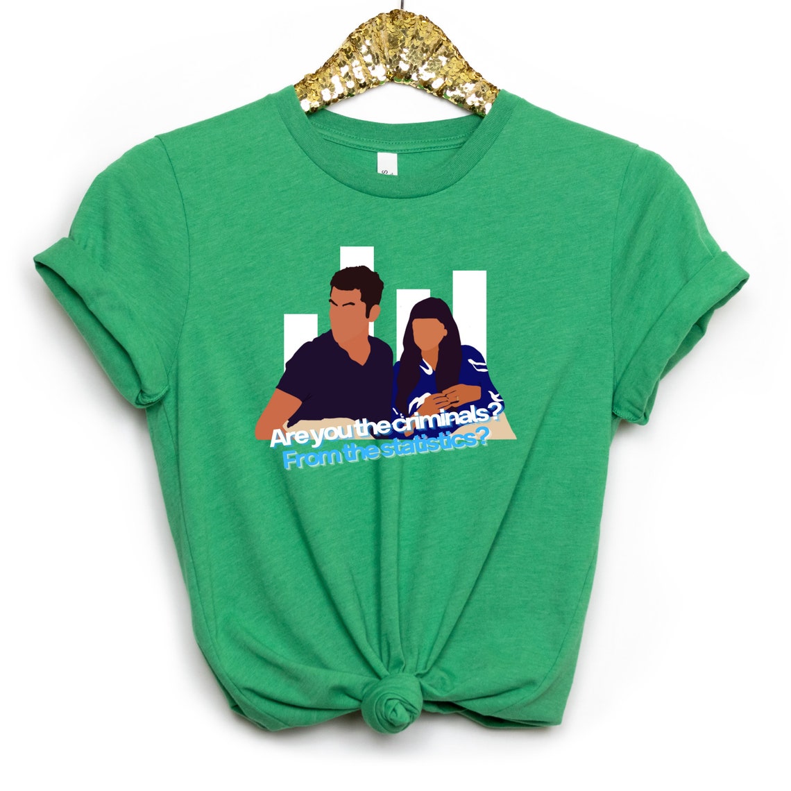 Are You the Criminals From the Statistics New Girl T-shirt Schmidt and ...