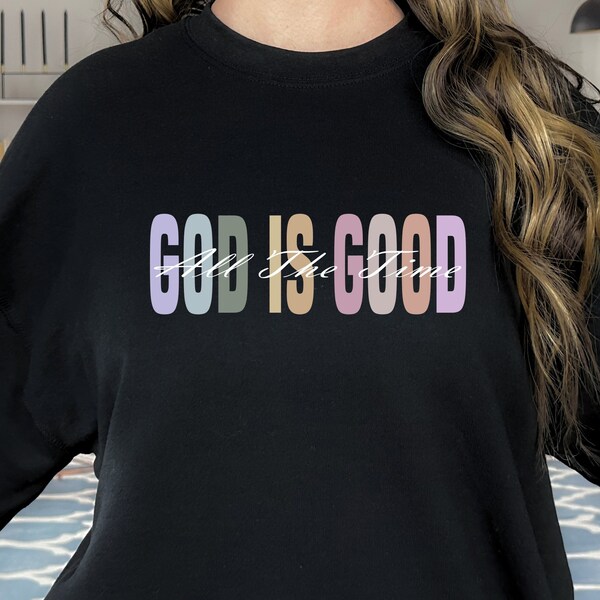 God is Good Sweatshirt - Etsy