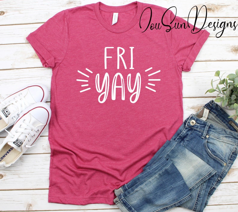 Friyay Shirts, Fri-yay Shirt, Friyay T-shirt,teacher T-shirt, Teacher ...