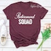 Retired Shirt Retirement Squad Shirt Retirement T-shirt - Etsy