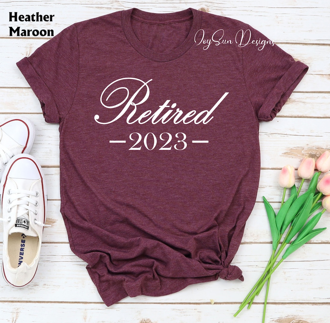 Retired 2025 Shirt Custom Retired Shirt, Retirement T-shirt, Retirement ...