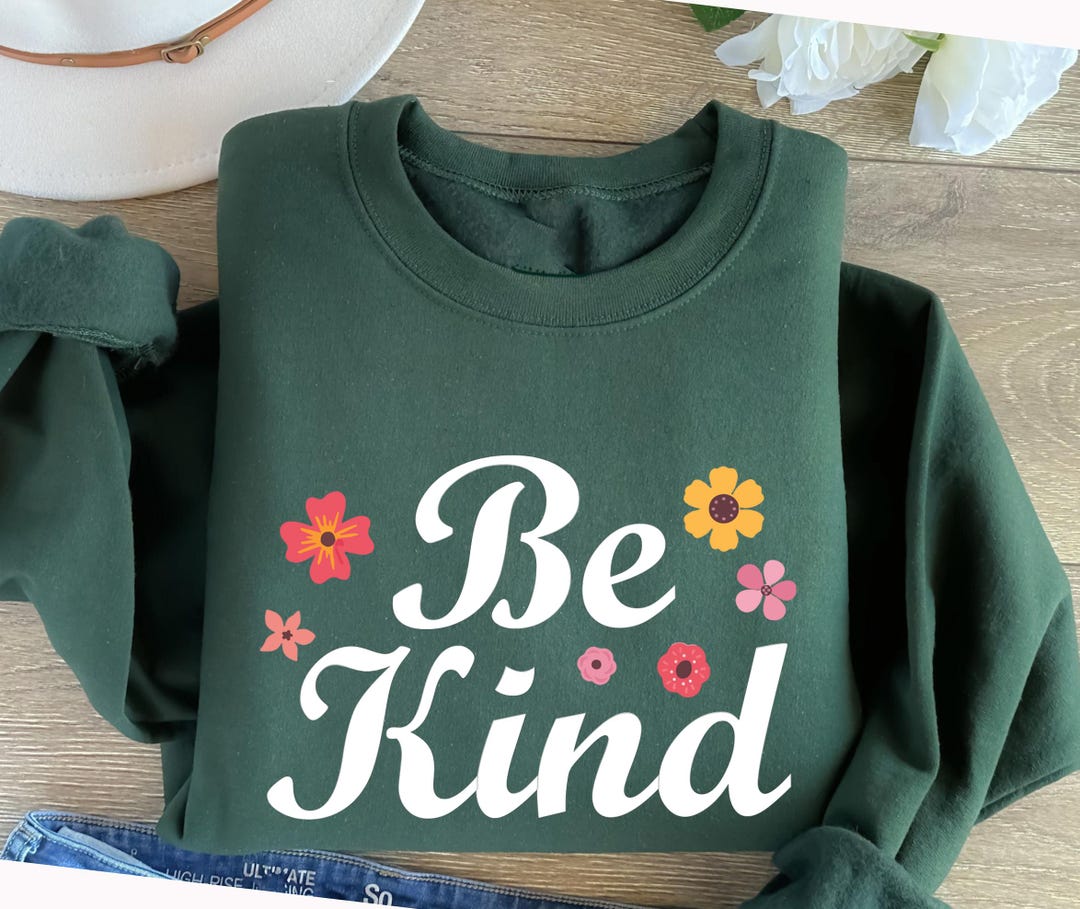 Be Kind Sweatshirt, Kindness Sweatshirt,be Kind Sweatshirt ...