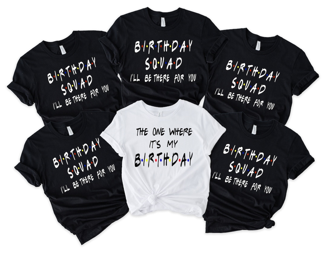 Birthday Friends Group Shirts, Birthday Crew Shirts, Birthday Friends ...