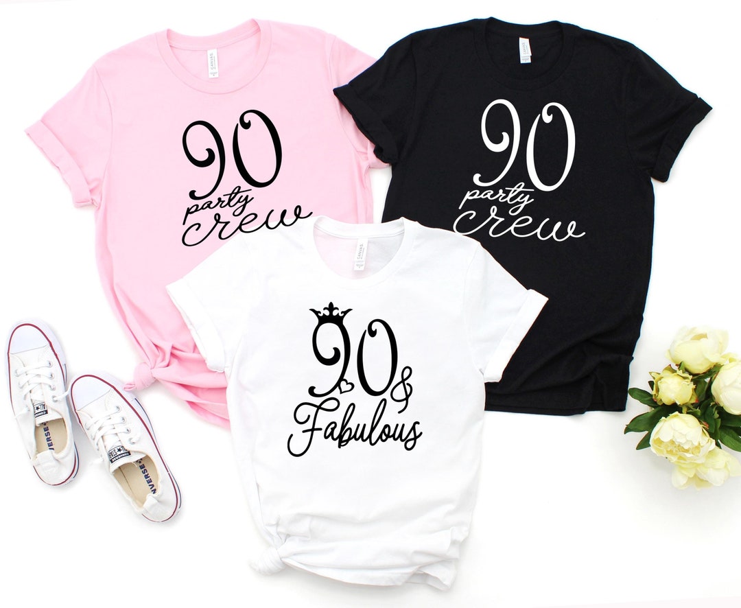 90th Birthday Shirt, 90 & Fabulous Shirt, 90 Party Crew Shirt, 90th ...