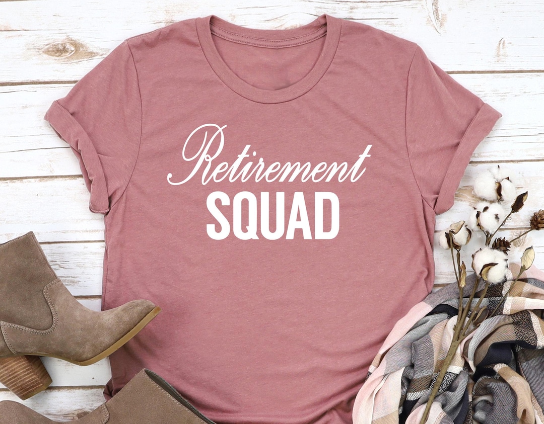 New Retired Shirt, Retirement Squad Shirt, Retirement T-shirt ...