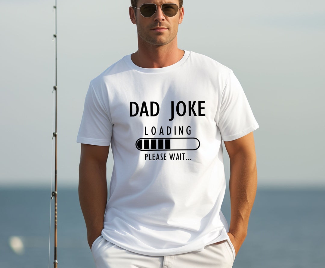 Dad Joke Shirt, Joke Dad Tshirt, Fathers Day Tshirt, Funny Dad T-shirt ...