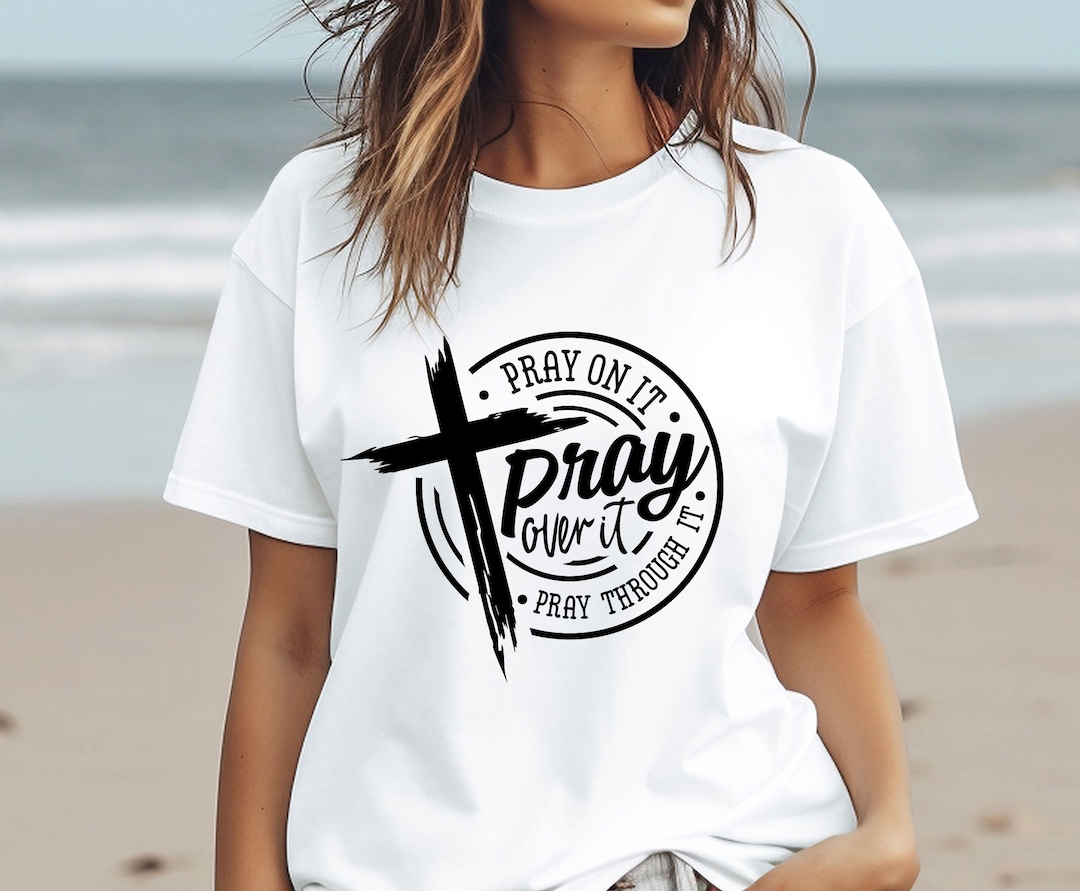 Christian Tshirt, Pray T Shirt, Bible Verse Shirt, Church Shirt, Jesus ...