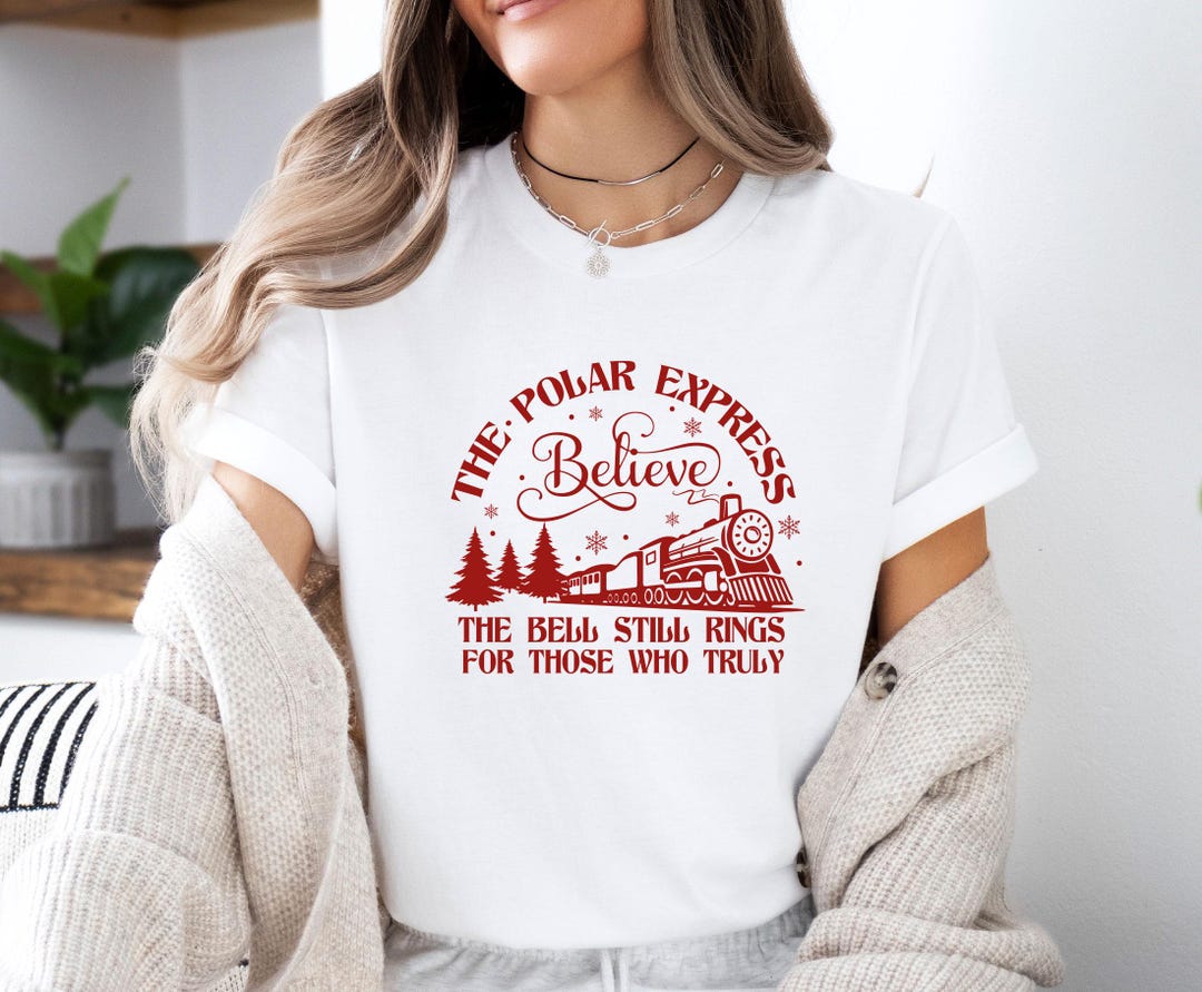 The Polar Express Shirt, Believe Tshirt, Christmas Shirt, Santa Believe ...