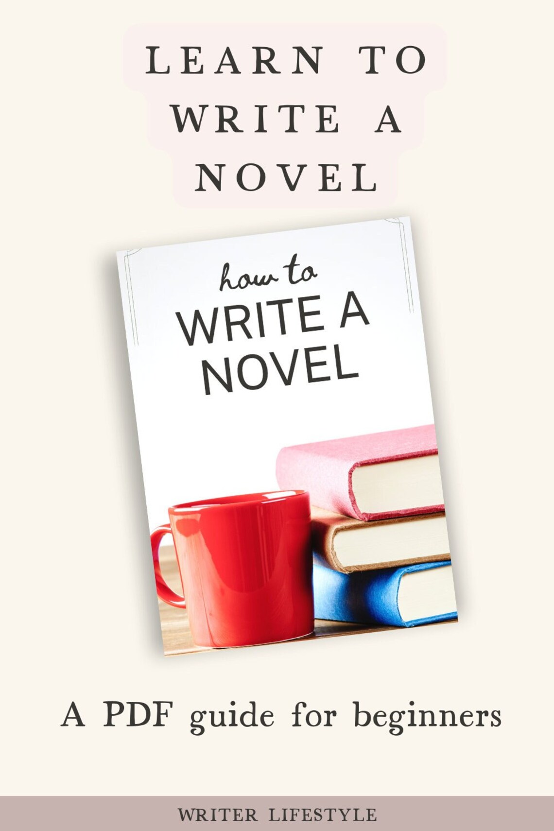 Guide for Writing a Book, How to Write A Novel PDF Ebook, Creative ...