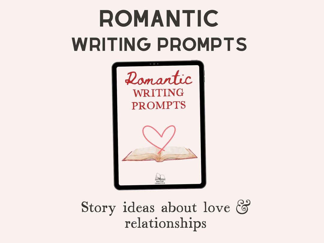 Romantic Writing Prompts Including Story Ideas, Dialogue, and Sentence ...