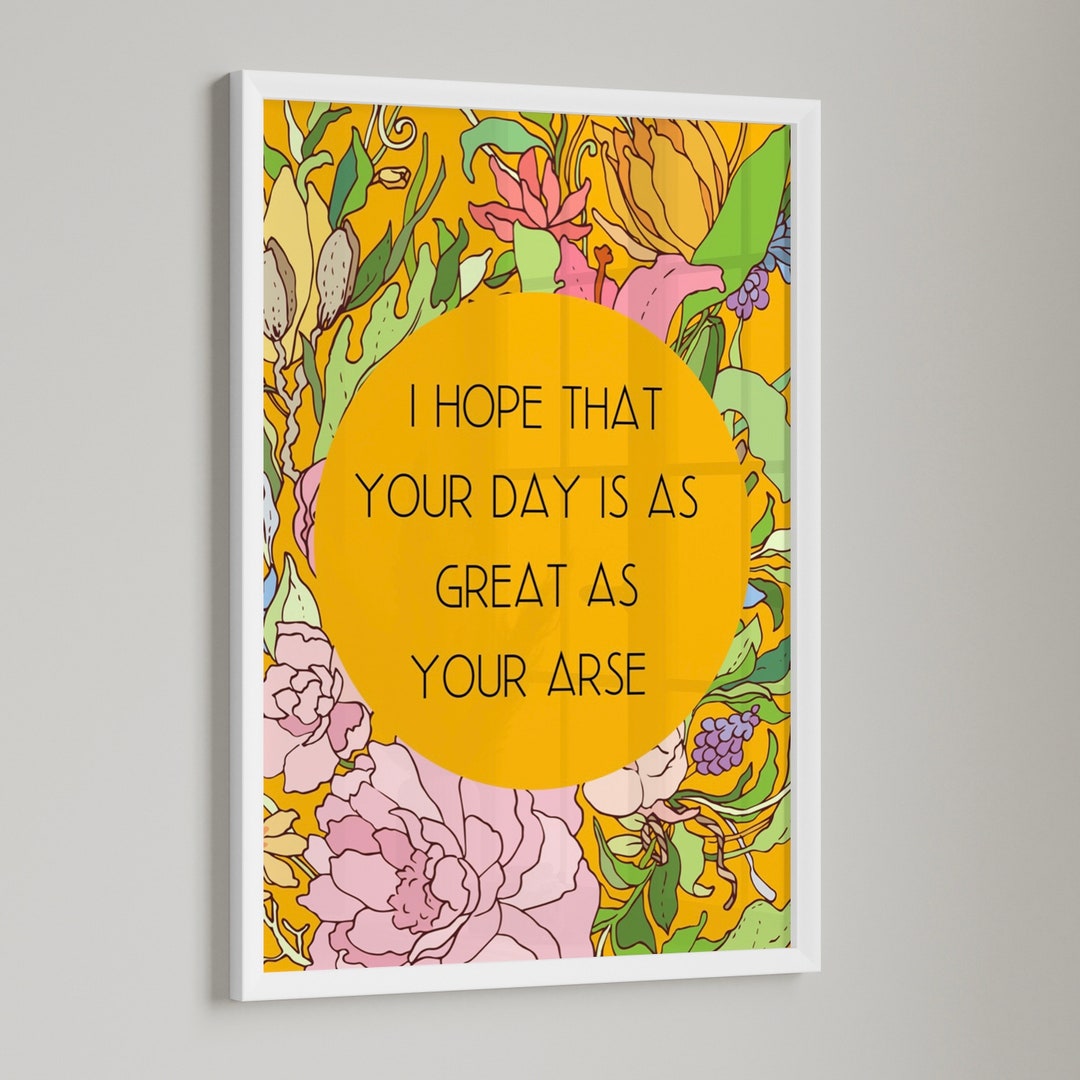 Funny Wall Art Prints, Good Bum, Good Day Prints, Positive Prints ...
