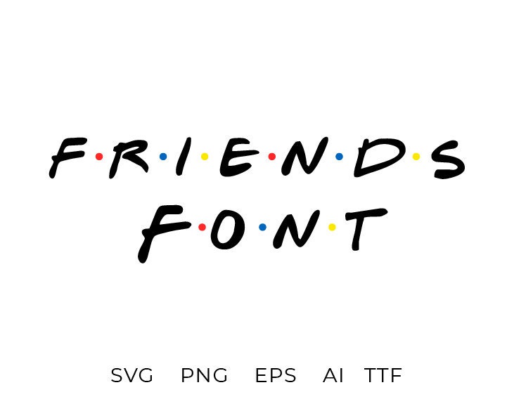 Friends font svg friends tv show svg friends font | Etsy