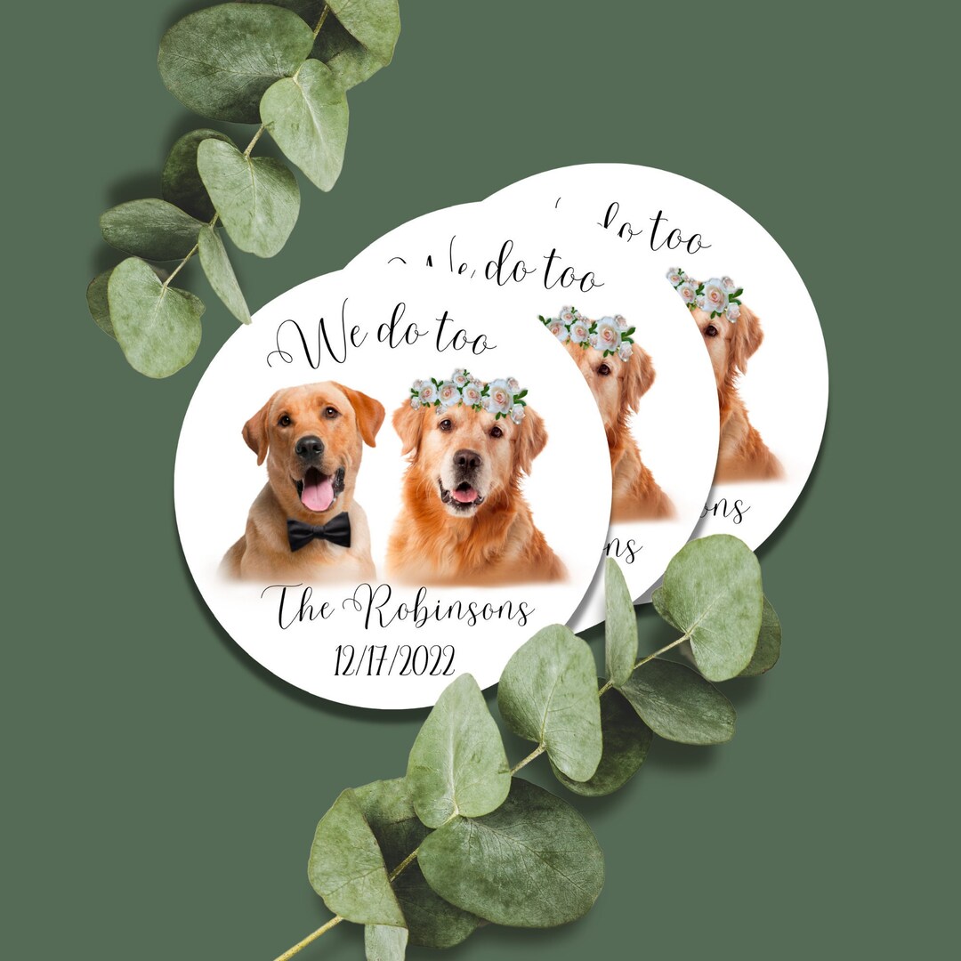 I Do Too, We Do Too, Pets in Wedding, Pet Sticker, Dog to Sticker From ...