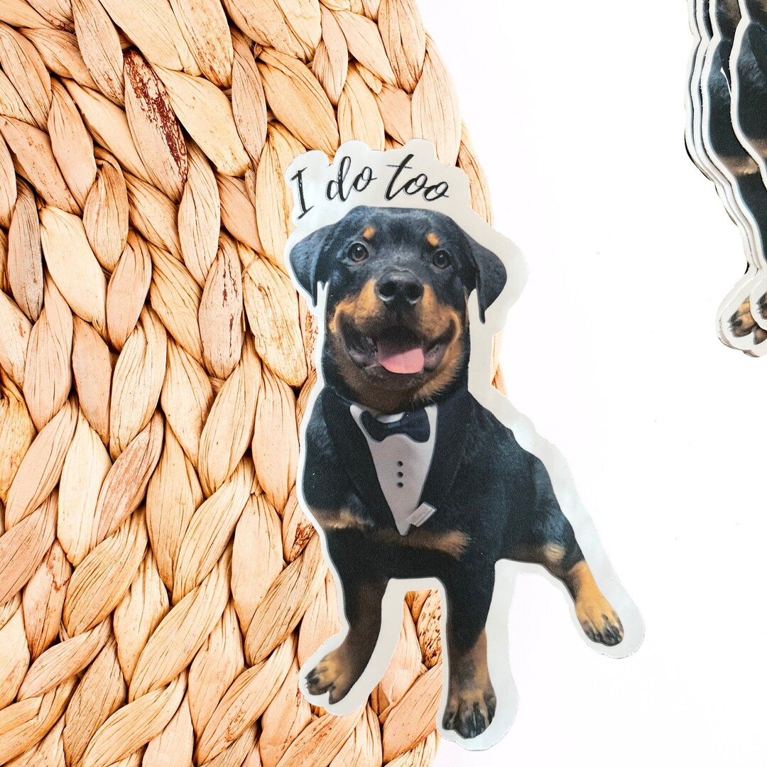 I Do Too, Pet in Wedding, Pet Sticker, Dog to Sticker From Photo ...