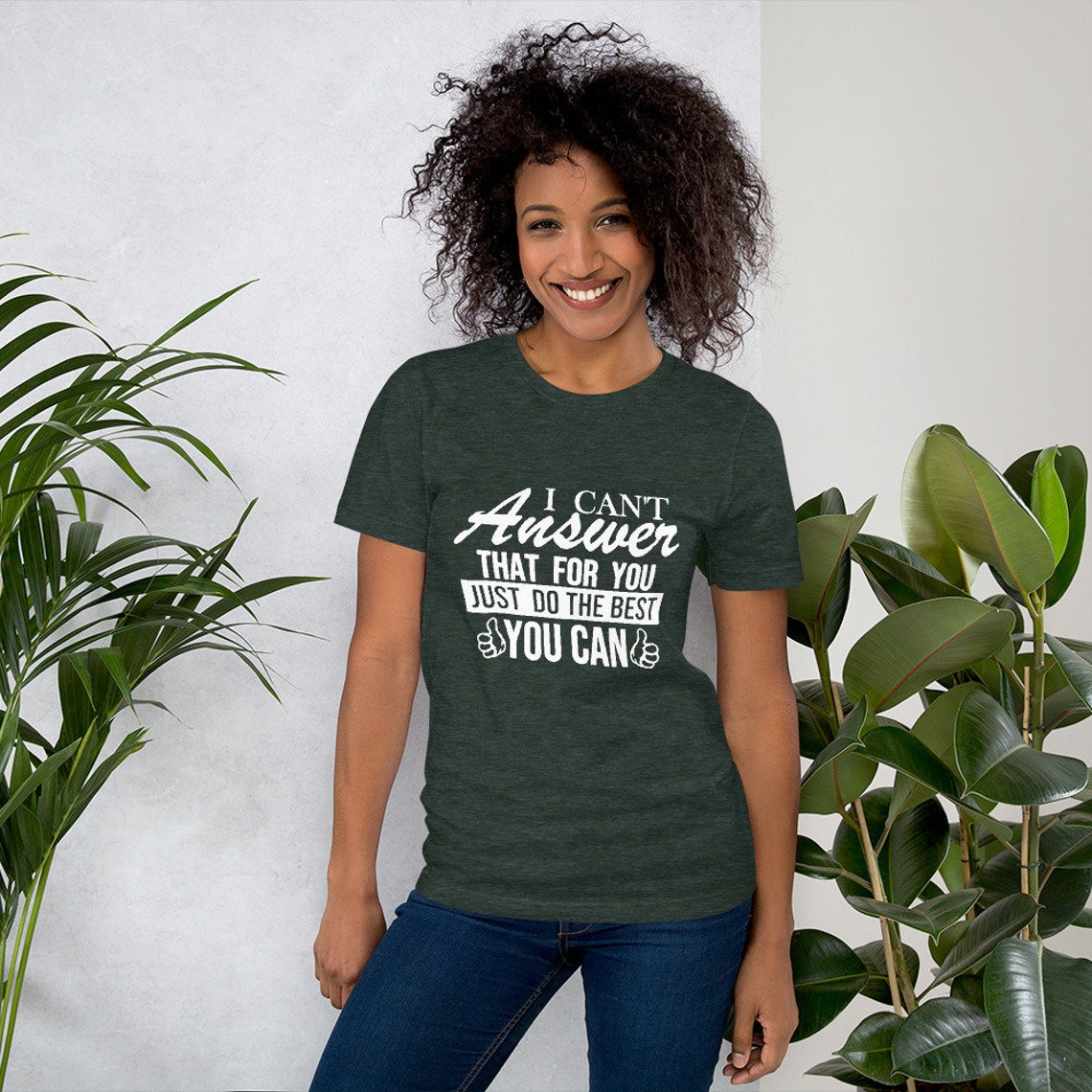 I Can't Answer That for You, Just Do the Best You Can - Short-sleeve ...