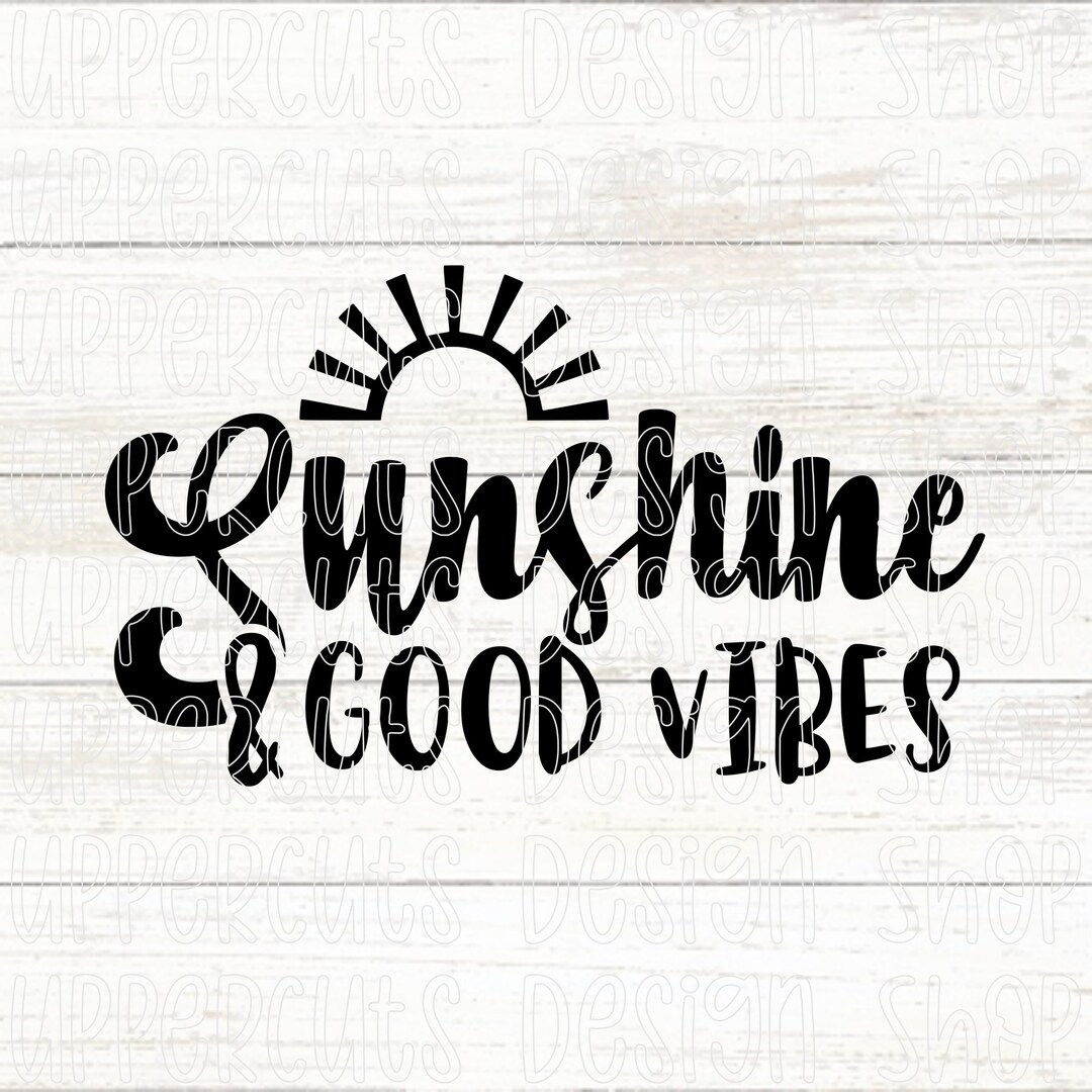 Sunshine and Good Vibes SVG, Happy Sunshine Svg, Sunshine Vibes, Cute ...